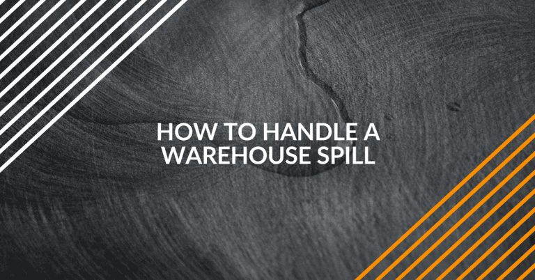 How to Handle a Warehouse Spill | ForkliftCertification.com